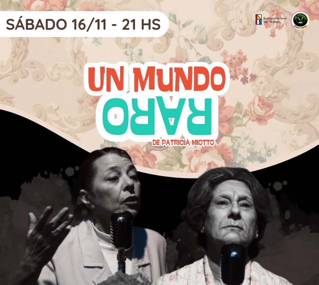 Teatro: Un mundo raro vuelve en el nuevo espacio de Las Yotivenco ...